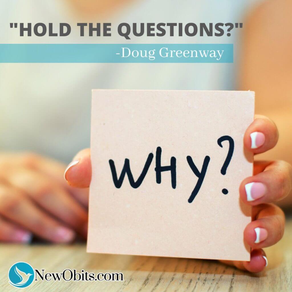 Hold The Questions? | NewObits.com