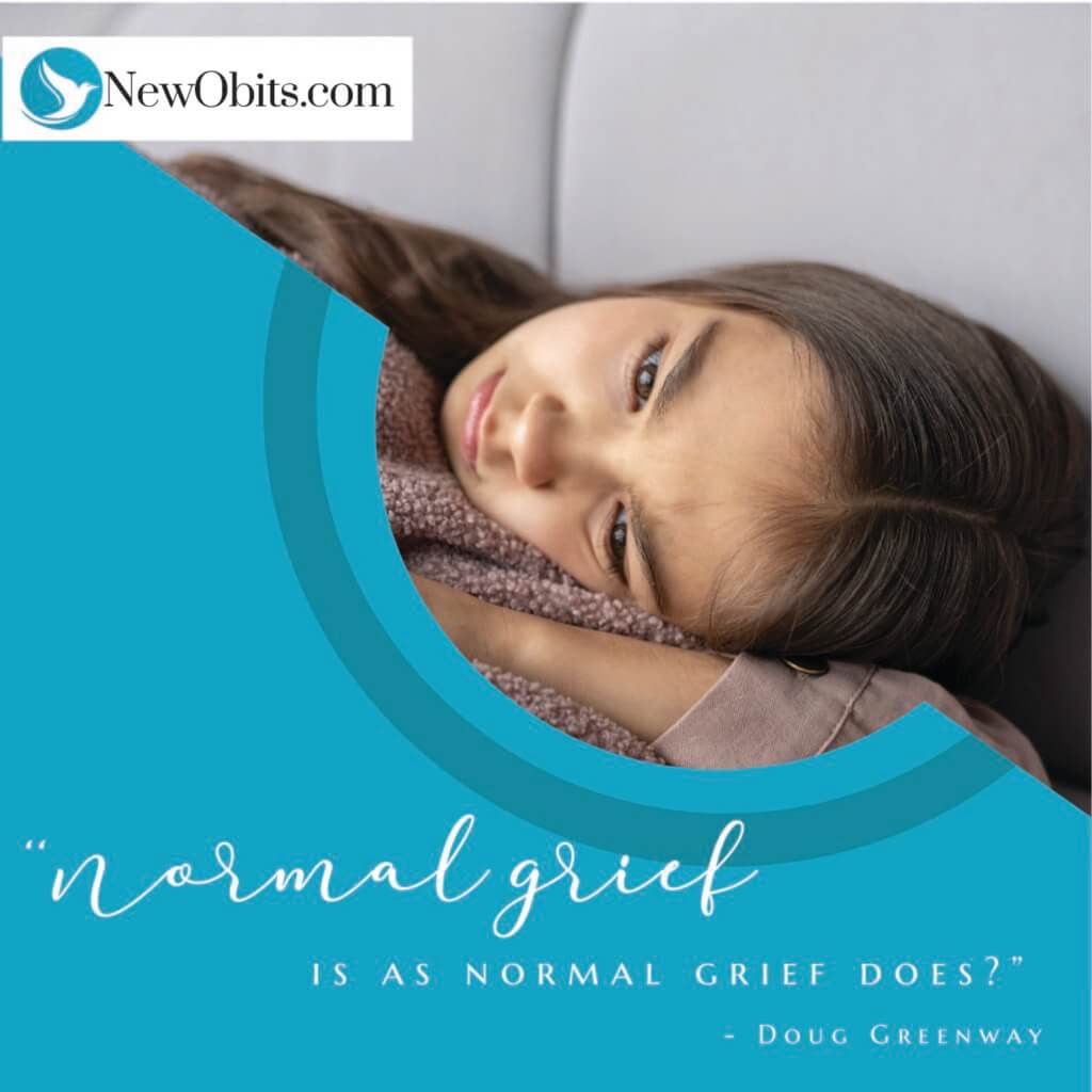 Normal Grief is as Normal Grief Does? | NewObits.com